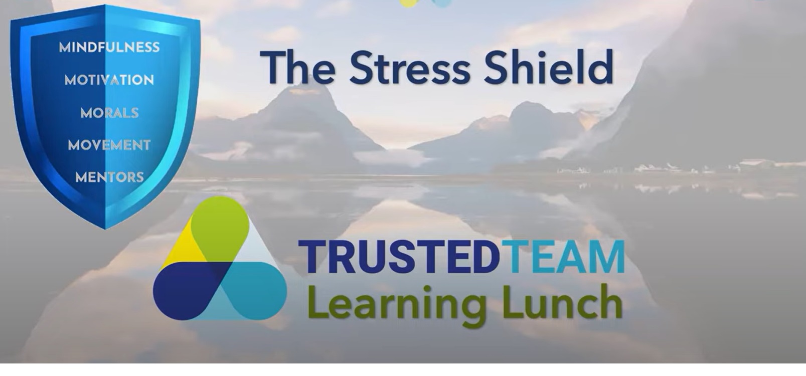 Learning Lunch: The Stress Shield - Trusted Team